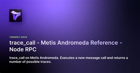 Tracecall Metis Andromeda Reference Node Rpc Tenderly Documentation