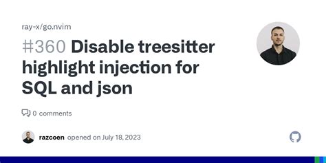 Disable Treesitter Highlight Injection For SQL And Json Issue Ray X Go Nvim GitHub