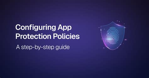 How To Configure App Protection Policies App With A Uem