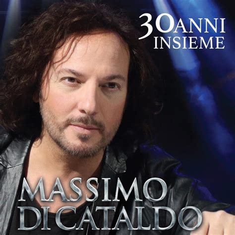 Il Nuovo Album Di Massimo Di Cataldo “30 Anni Insieme”