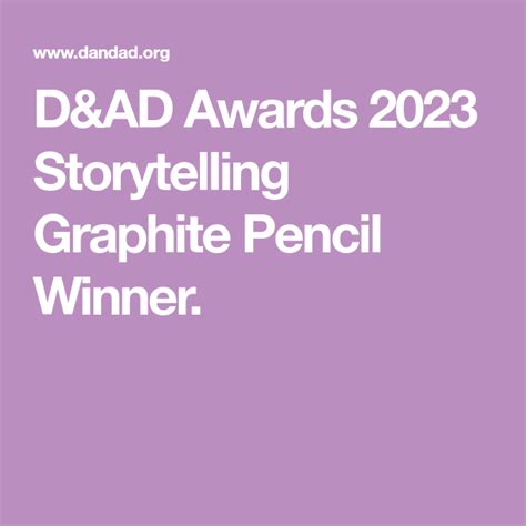 Dandad Awards 2024 Storytelling Graphite Pencil Winner