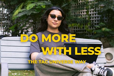 Do More With Less The Tac Universe Way Tac Universe