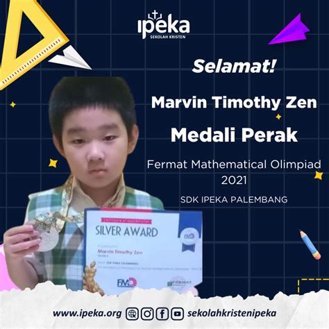 Prestasi Murid Ipeka Palembang Di Fermat Mathematical Olympiad Id Sekolah Kristen Ipeka