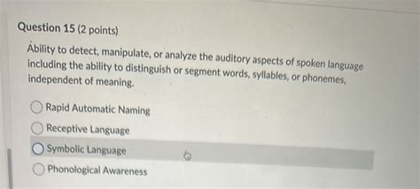 Question 15 2 Points Ability To Detect Manipulate Or Analyze The Audi