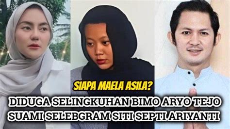 Siapa Maela Asila Pelakor Yang Diduga Ditiduri Bimo Aryo Tejo Suami Selebgram Siti Septi