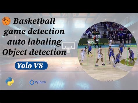 Free Video Deep Learning For Basketball Game Detection Yolov8 Object Detection Tutorial From