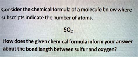 Solved Consider The Chemical Formula Of A Molecule Belowwhere