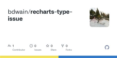 Github Bdwainrecharts Type Issue