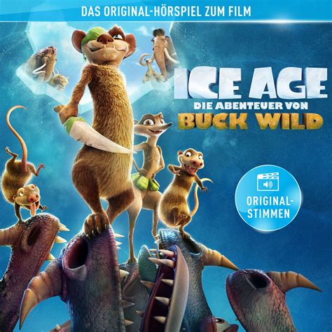 Ice Age Buck Ice Age The Adventures Of Buck Wild How Previous Films