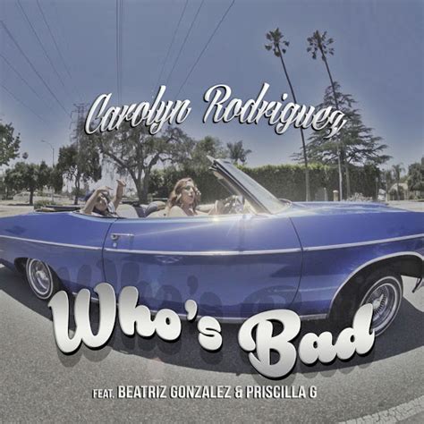 Whos Bad Feat Beatriz Gonzalez And Priscilla G