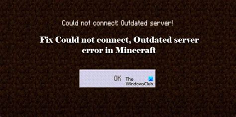 Fix Could Not Connect Outdated Server Error In Minecraft Twcn Tech