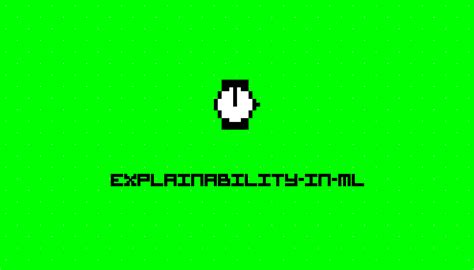 Explainability In Ml Stories Hackernoon