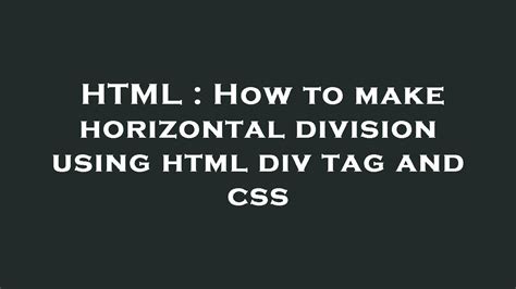 HTML How To Make Horizontal Division Using Html Div Tag And Css YouTube