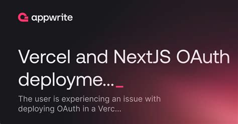 Vercel And Nextjs Oauth Deployment Problem Threads Appwrite