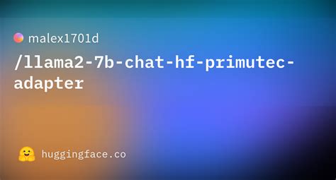 Malex1701d Llama2 7b Chat Hf Primutec Adapter At Main