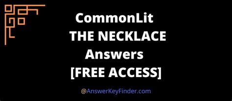 Commonlit The Necklace Answers Key 2024 [free Access]