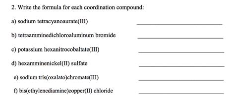 Solved 2 Write The Formula For Each Coordination Compound