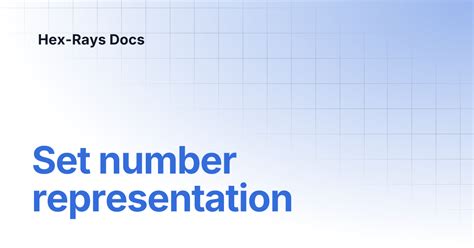 Set Number Representation Hex Rays Docs
