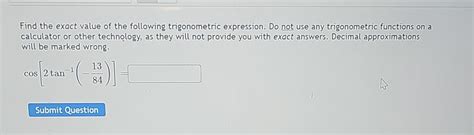 Solved Find The Exact Value Of The Following Trigonometric