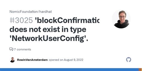 Blockconfirmations Does Not Exist In Type Networkuserconfig · Issue 3025 · Nomicfoundation