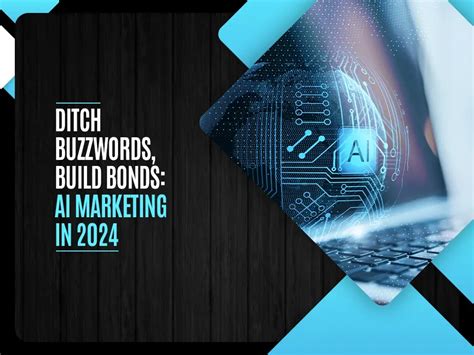 Ditch Buzzwords Build Bonds Ai Marketing In 2025 Valasys Media