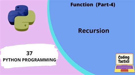 Function In Python Part 4 Recursion Python Programming Lecture 37 Youtube