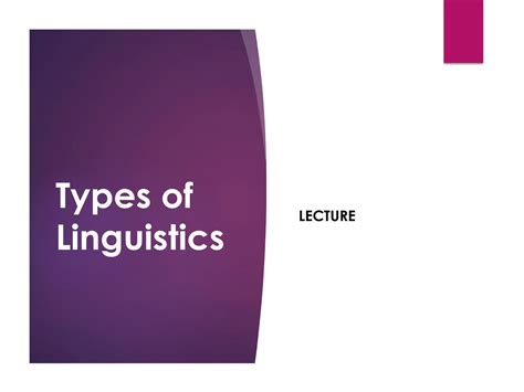 SOLUTION Presentation On Types Of Linguistics Studypool