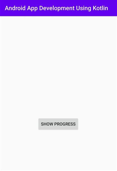 Progress Dialog In Android Using Kotlin Free Education