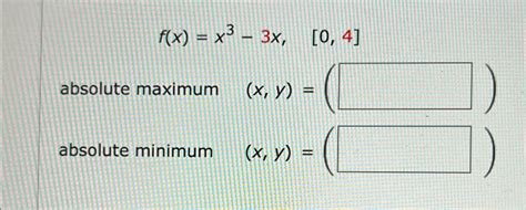 solved f x x3 3x [0 4]absolute maximum x y ﻿absolute