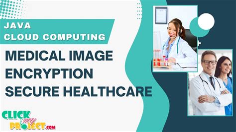 Java Cloud Computing Project Medical Image Encryption Secure