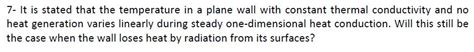 Solved Consider One Dimensional Heat Conduction Through A