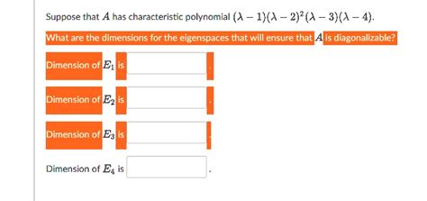 Suppose That A Has Characteristic Polynomial 1 22 3 4 What