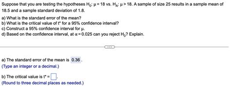 Solved Suppose That You Are Testing The Hypotheses H0μ18