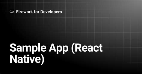 Sample App React Native Firework For Developers