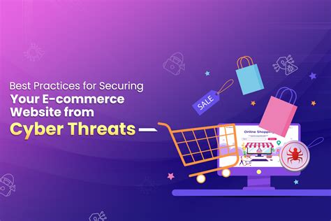 Best Practices For Securing Your E Commerce Website From Cyber Threats Web Development Company
