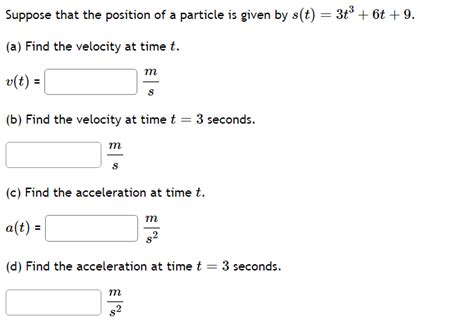 Solved Suppose That The Position Of A Particle Is Given By Chegg Com