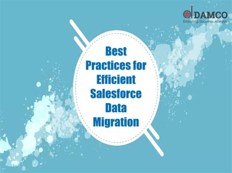 ppt best practices for efficient salesforce data migration powerpoint