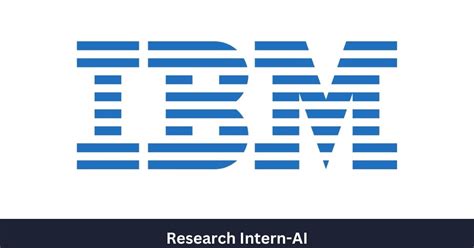 Ibm Summer Internship Program Research Intern Ai Apply Asap
