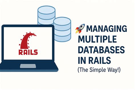 🚀 Managing Multiple Databases In Rails By Yash Dubey By Yashh