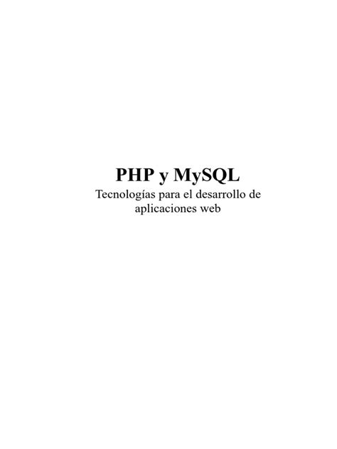 Php Y Mysql Tecnología Para El Desarrollo De Aplicaciones Web