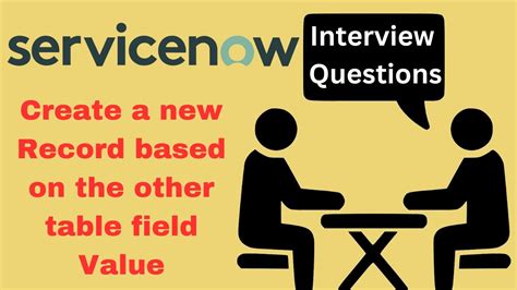 unlocking the secrets of value field in servicenow interview tips