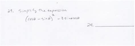 Solved 29 Simplify The Expression Cosθ−sinθ 2−3sinθcosθ
