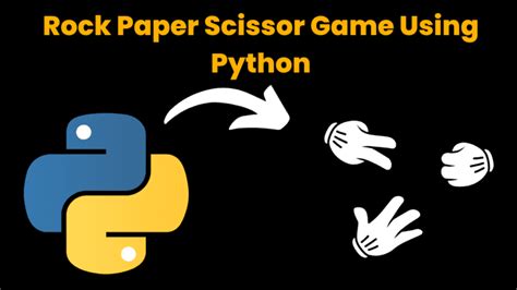 Rock Paper Scissor Game Using Python With Source Code Codewithcurious