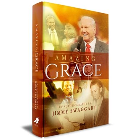 Amazing Grace An Autobiography By Jimmy Swaggart Jimmy Swaggart