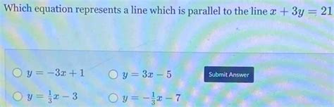 Solved Which Equation Represents A Line Which Is Parallel To The Line