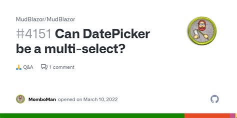 can datepicker be a multi select · mudblazor mudblazor · discussion