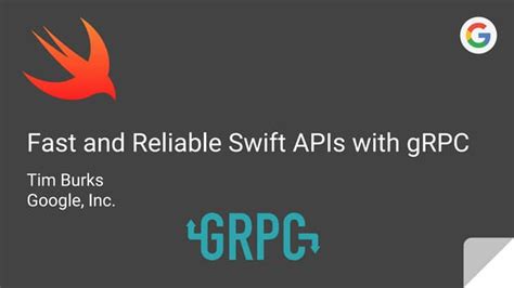 Fast And Reliable Swift Apis With Grpc Ppt