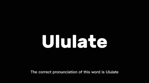 How To Pronounce Ululate Correctly English Pronunciation Guide Youtube