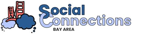 Social Connections Bay Area