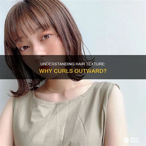 Understanding Hair Texture Why Curls Outward Shunsalon